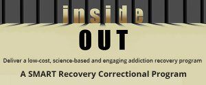 InsideOut: A SMART Recovery Correctional Program® – For Prison Inmates