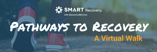 NEW! Pathways to Recovery Virtual Walk